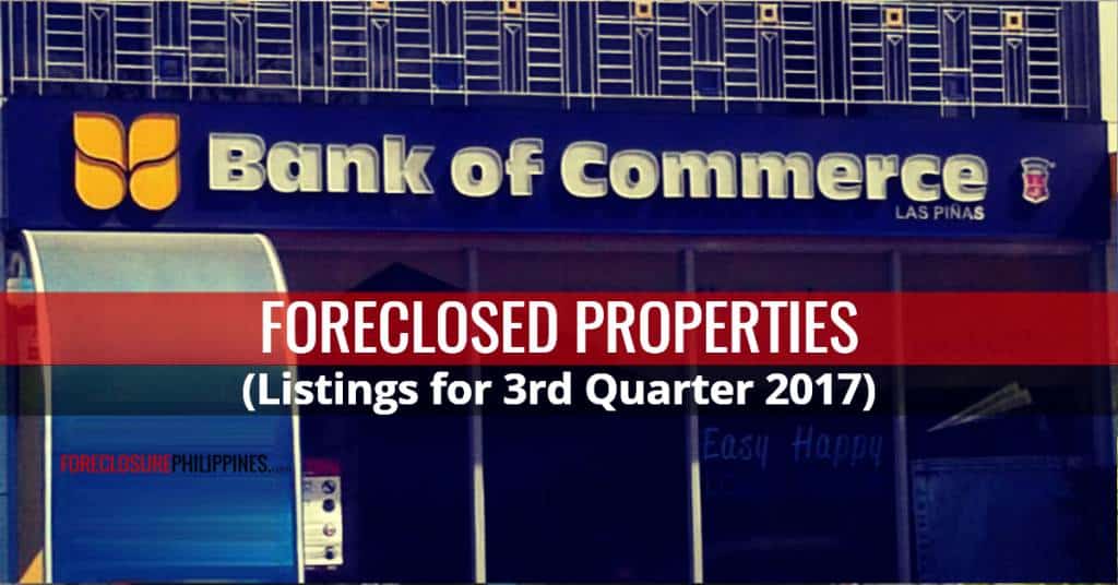 Bank of Commerce Foreclosed Properties for sale for 3rd Quarter 2017